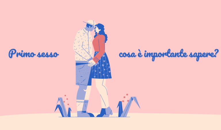 Tutto sulla Prima Volta con il Sesso: Cosa Devi Sapere | Selin App